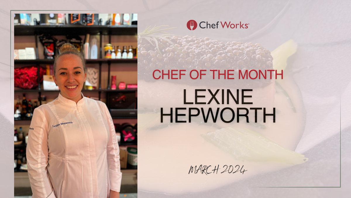 Chef Of The Month - Lexine Hepworth — Chef Works Hong Kong